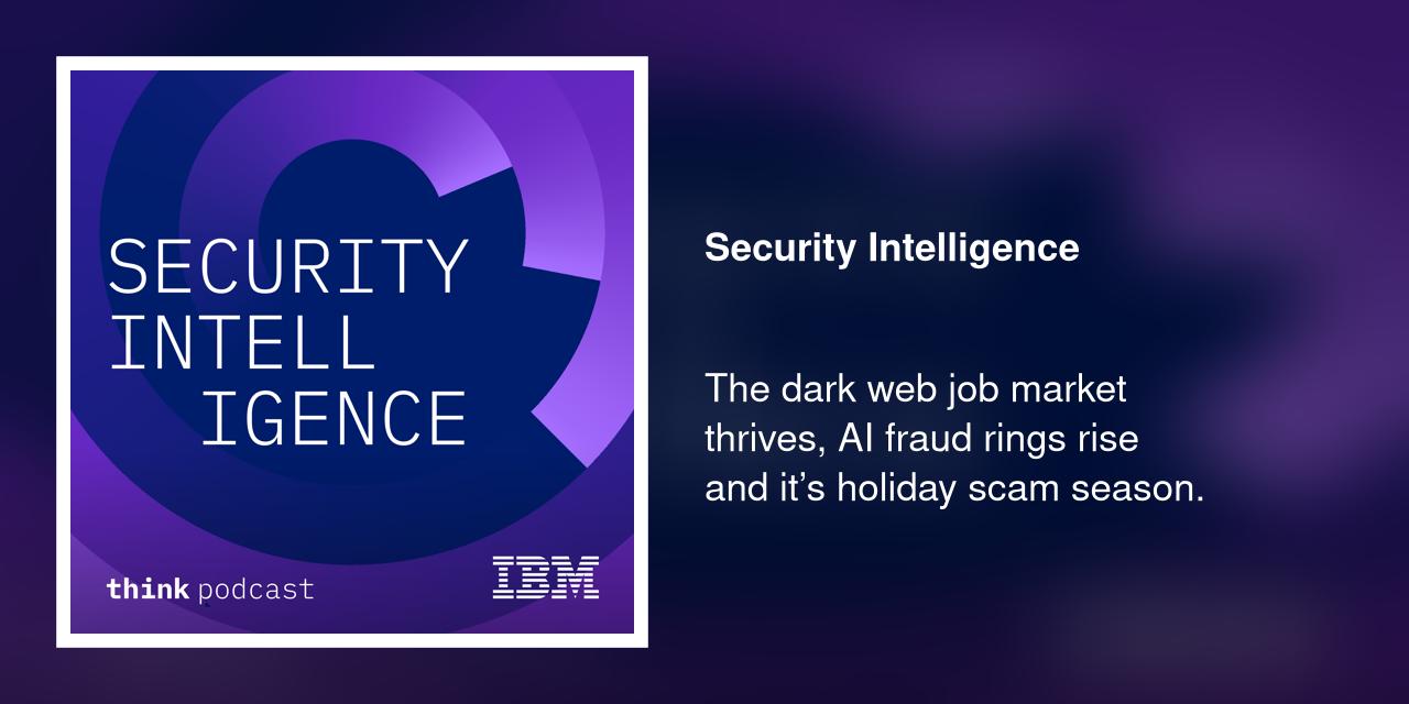 The dark web job market thrives, AI fraud rings rise and it’s holiday ...