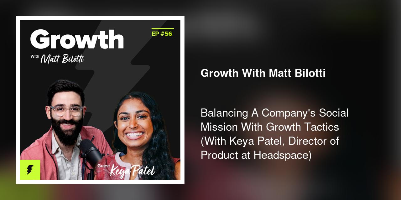 Balancing A Company's Social Mission With Growth Tactics (With Keya ...