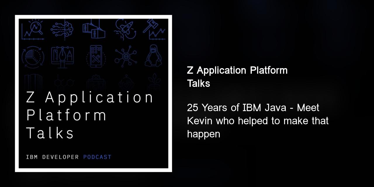 25 Years of IBM Java - Meet Kevin who helped to make that happen | IBM