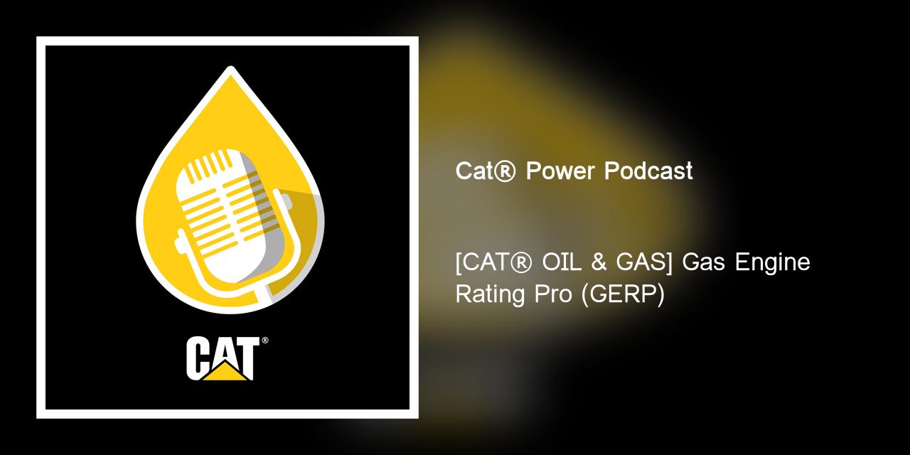 [CAT® OIL & GAS] Gas Engine Rating Pro (GERP) | Caterpillar