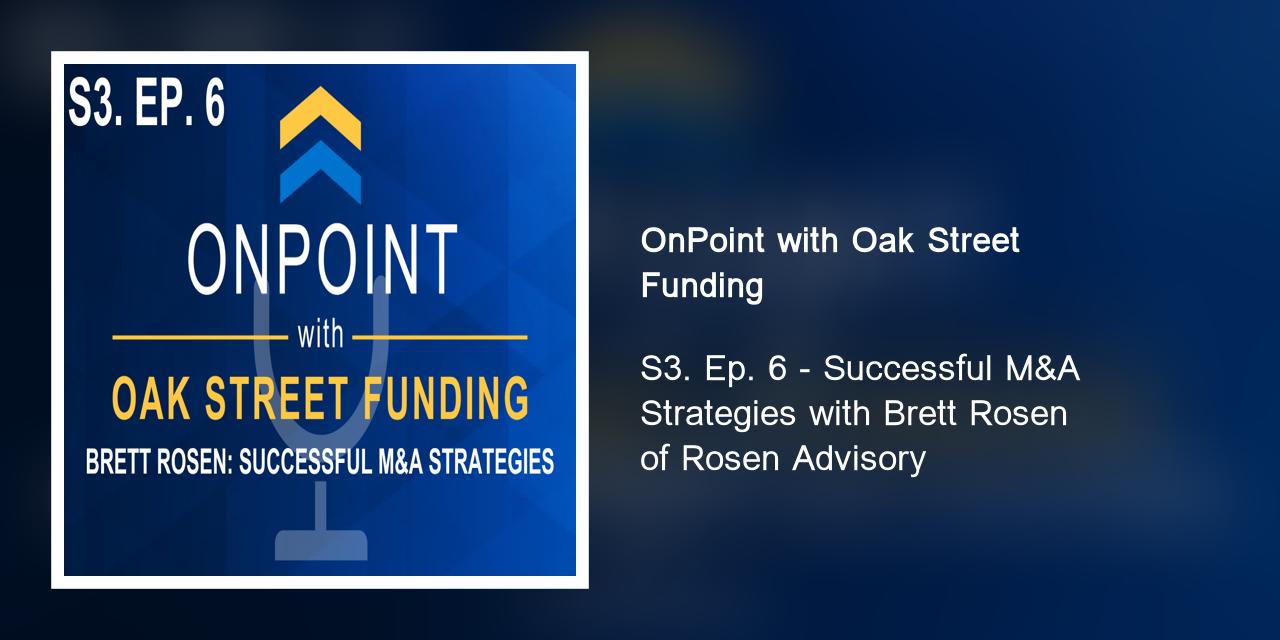 Successful M&A Strategies with Brett Rosen of Rosen Advisory