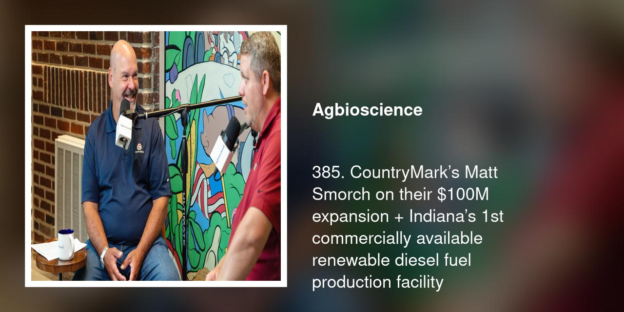 CountryMark’s Matt Smorch on their $100M expansion + Indiana’s 1st ...