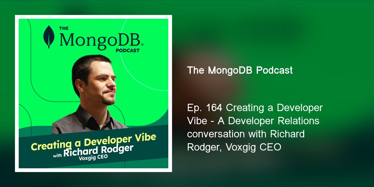Creating a Developer Vibe - A Developer Relations conversation with Richard Rodger, Voxgig CEO