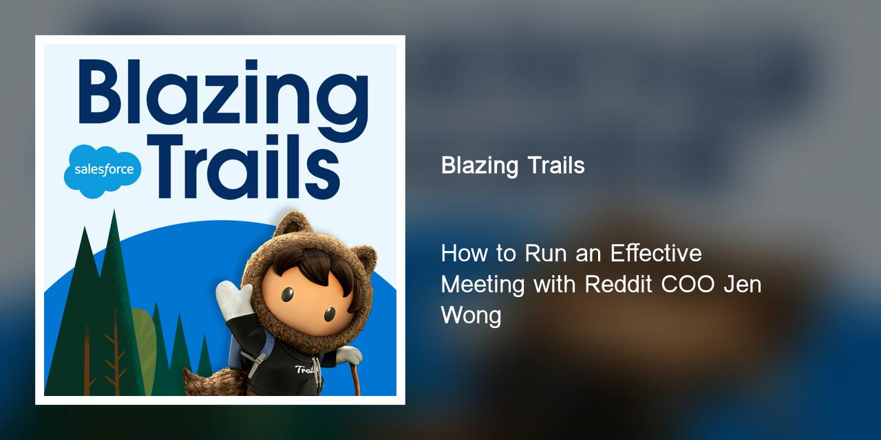 How to Run an Effective Meeting with Reddit COO Jen Wong | Salesforce