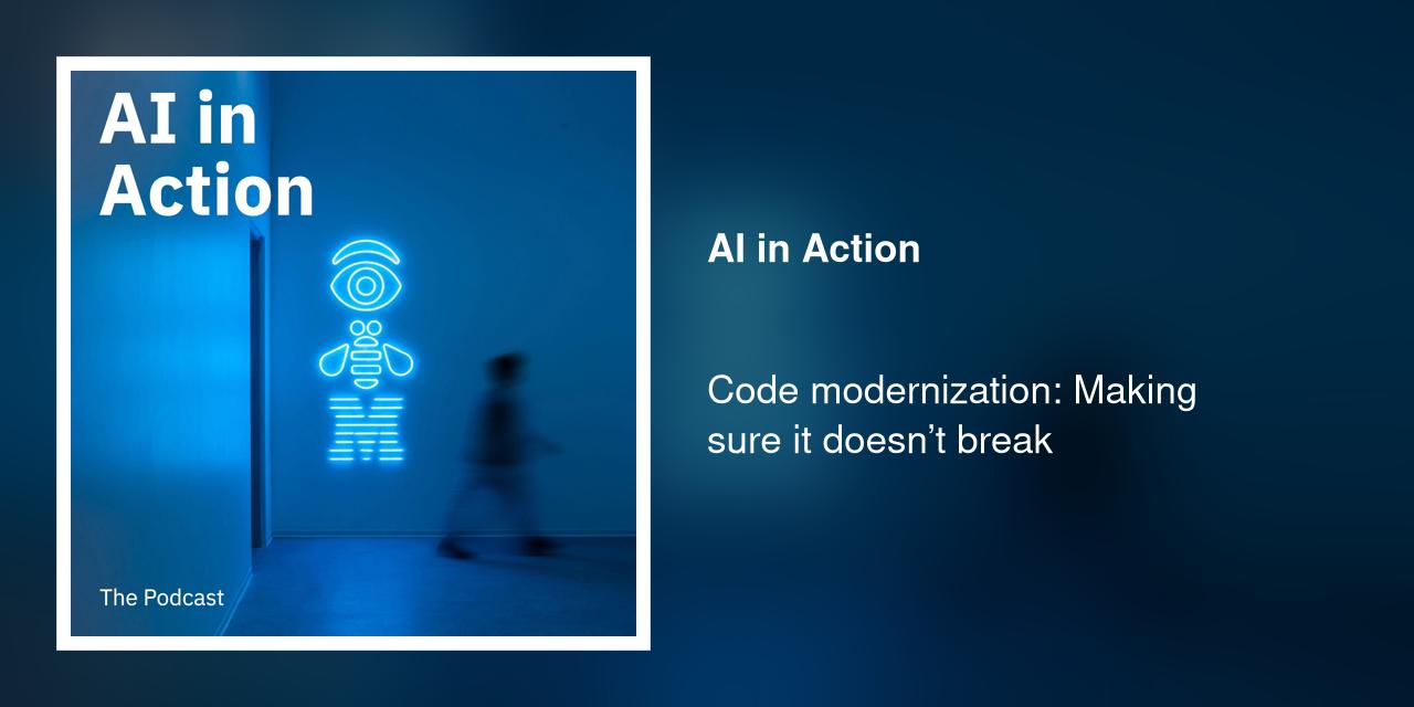 Code modernization: Making sure it doesn’t break