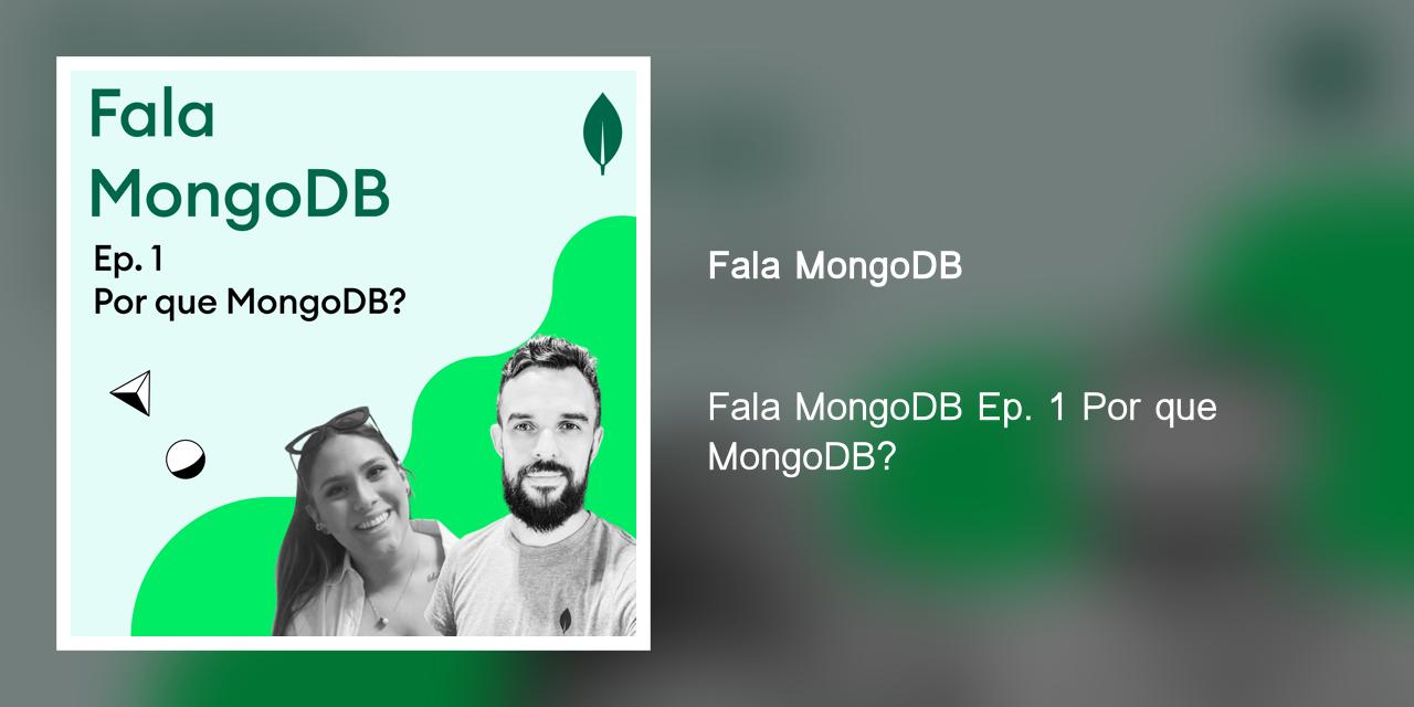 Fala MongoDB: Por que MongoDB?
