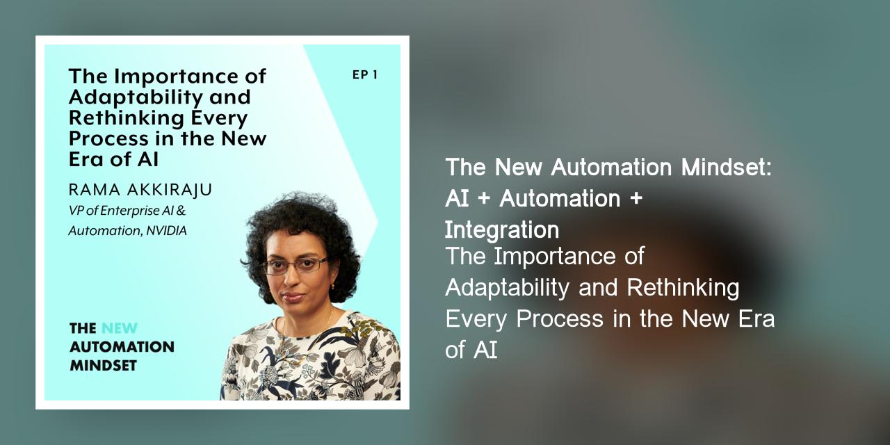 The Importance of Adaptability and Rethinking Every Process in the New Era of AI